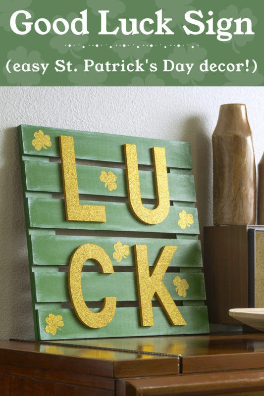 Make a Good Luck Sign for St. Patrick's Day - DIY Candy