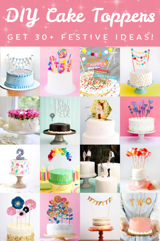 30+ DIY Cake Toppers That Will Impress Your Guests - DIY Candy
